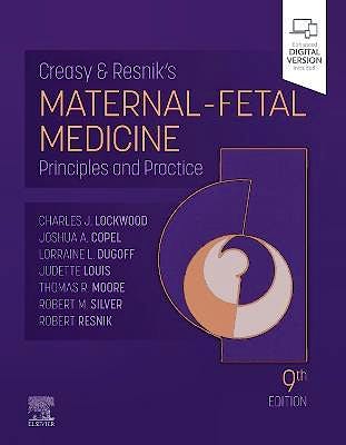 CREASY and RESNIK's Maternal-Fetal Medicine. Principles and Practice