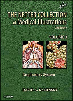 The Netter Collection of Medical Illustrations, Vol. 3: Respiratory System