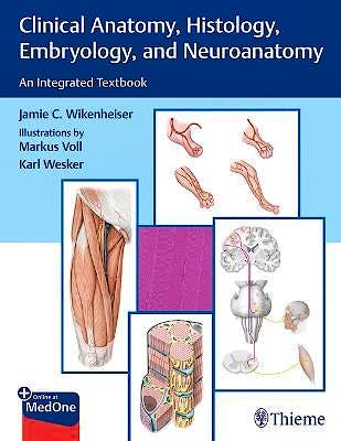 Clinical Anatomy, Histology, Embryology, and Neuroanatomy. An ...
